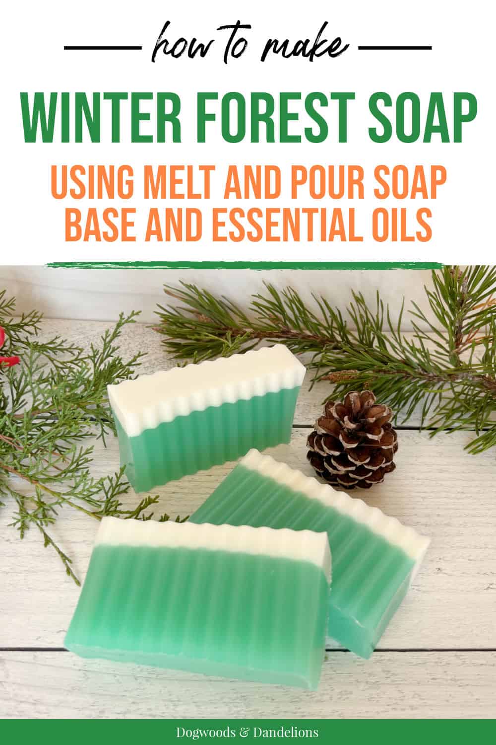 Winter Forest Soap – Dogwoods & Dandelions